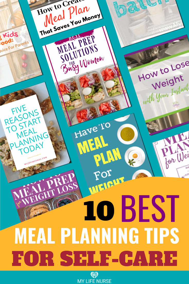 Best Meal Planning Tips to Improve Self-care - My Life Nurse