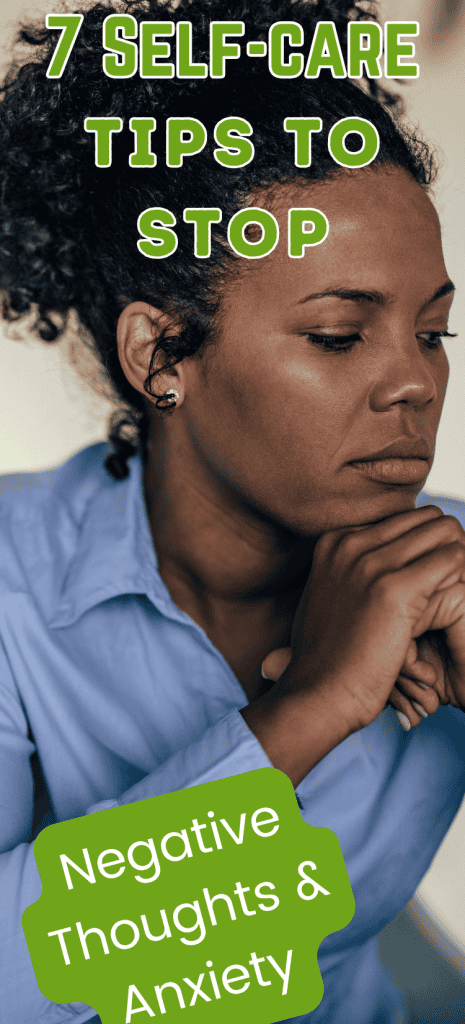 7 Self-care Tips to Stop Negative Thoughts and Anxiety - My Life Nurse