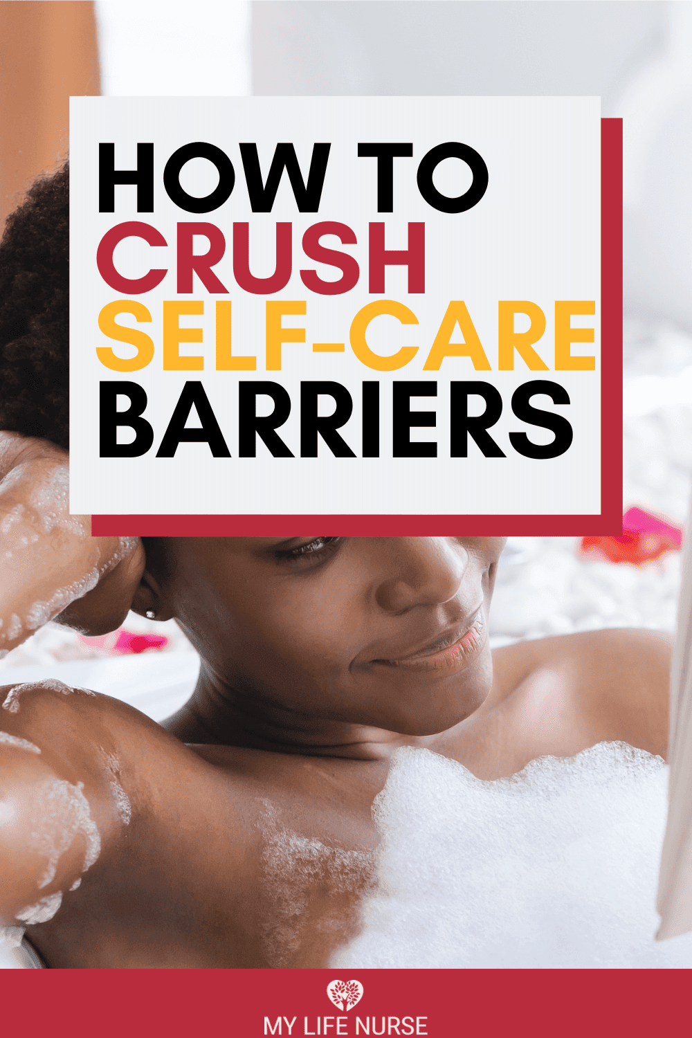 Barriers to Self-care & 7 Ways to Deal with Them - My Life Nurse