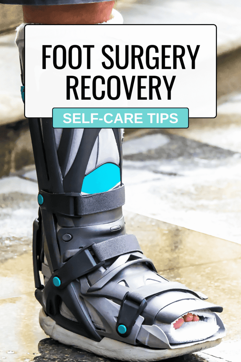 Foot Surgery Recovery and Self-care Tips for Home - My Life Nurse