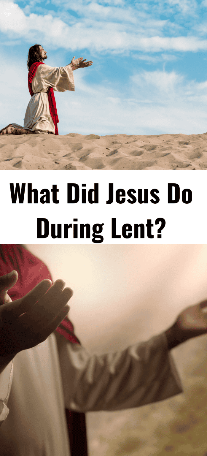 What Did Jesus Do During Lent: Finding Meaning In It - My Life Nurse