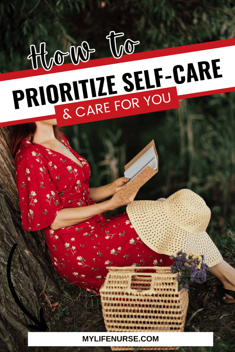 How to Prioritize Self-care and Care for Yourself - My Life Nurse