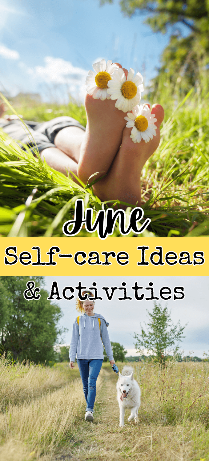 June Self-care Ideas and Summer Activities - My Life Nurse