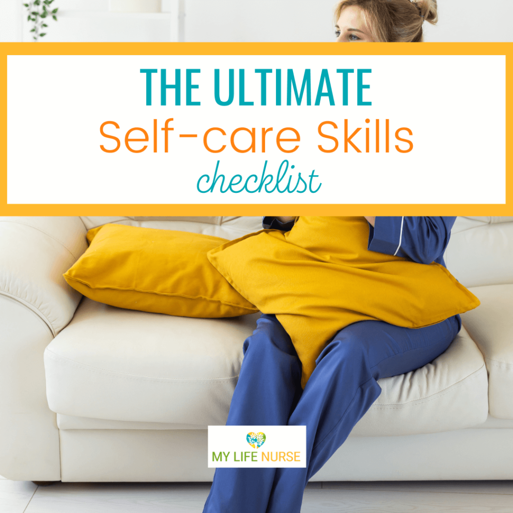 The Ultimate Self-Care Skills Checklistfi (1) - My Life Nurse
